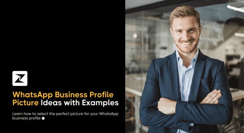 WhatsApp Business Profile Picture: Size & How to Change It [With Best Examples & Ideas]